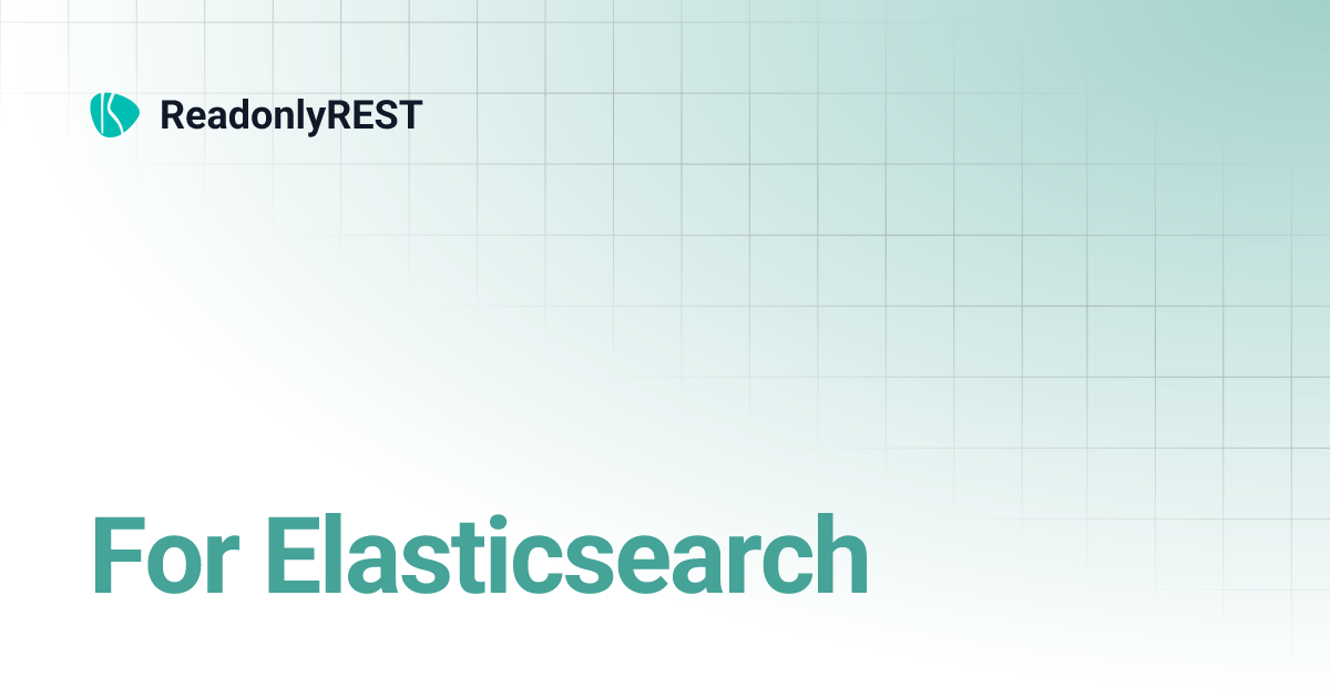 For Elasticsearch | develop | ReadonlyREST