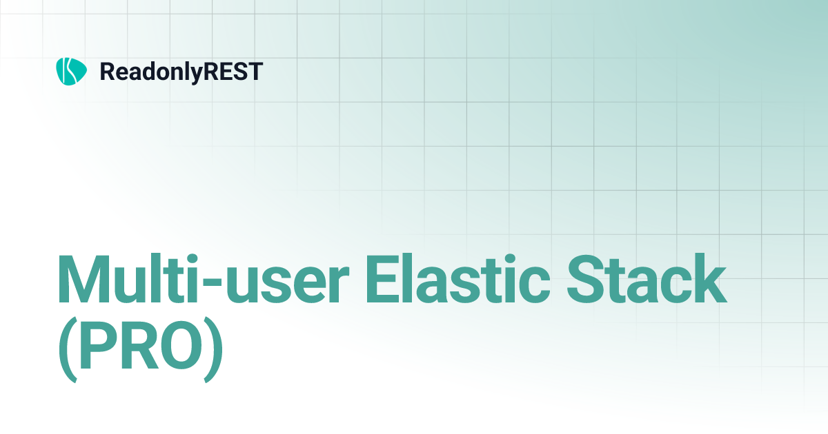 Multi-user Elastic Stack (PRO) | ReadonlyREST