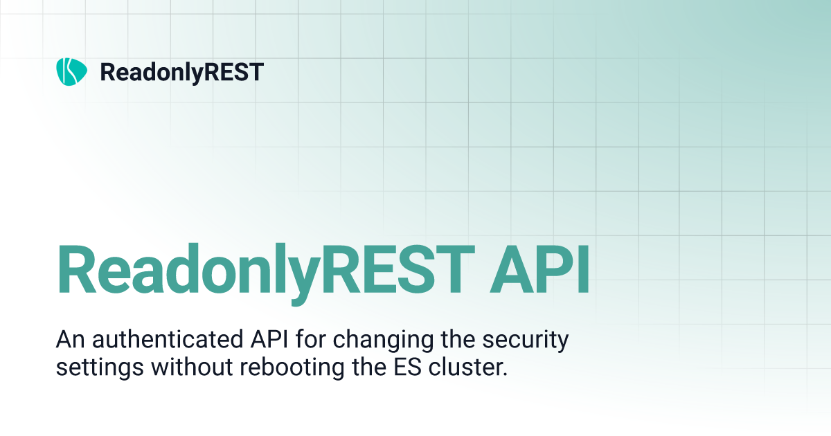 ReadonlyREST API | ReadonlyREST ReadonlyREST API | ReadonlyREST